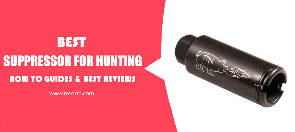 Best Suppressor For Hunting Review | Suppressor For Hunting Buyer's ...
