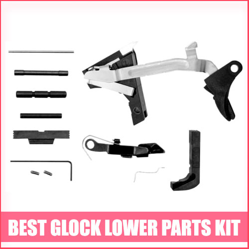Best Glock Lower Parts Kit Review | Glock Lower Parts Kit Buyer's Guide